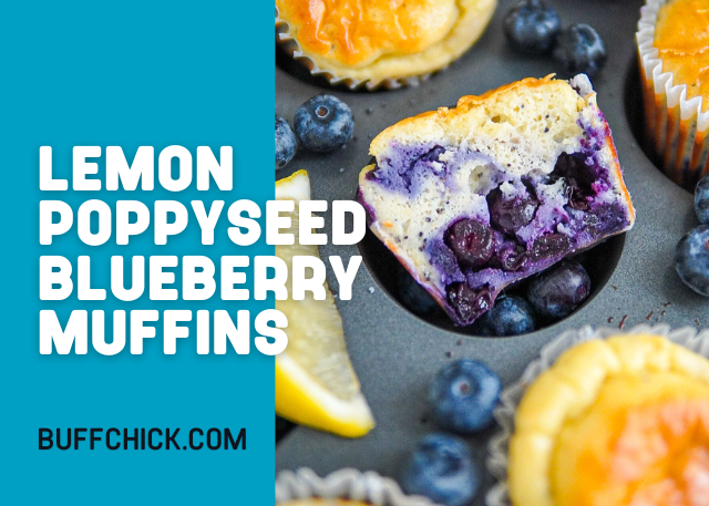 Lemon Poppyseed Blueberry Muffins – Buff Chick Supplements