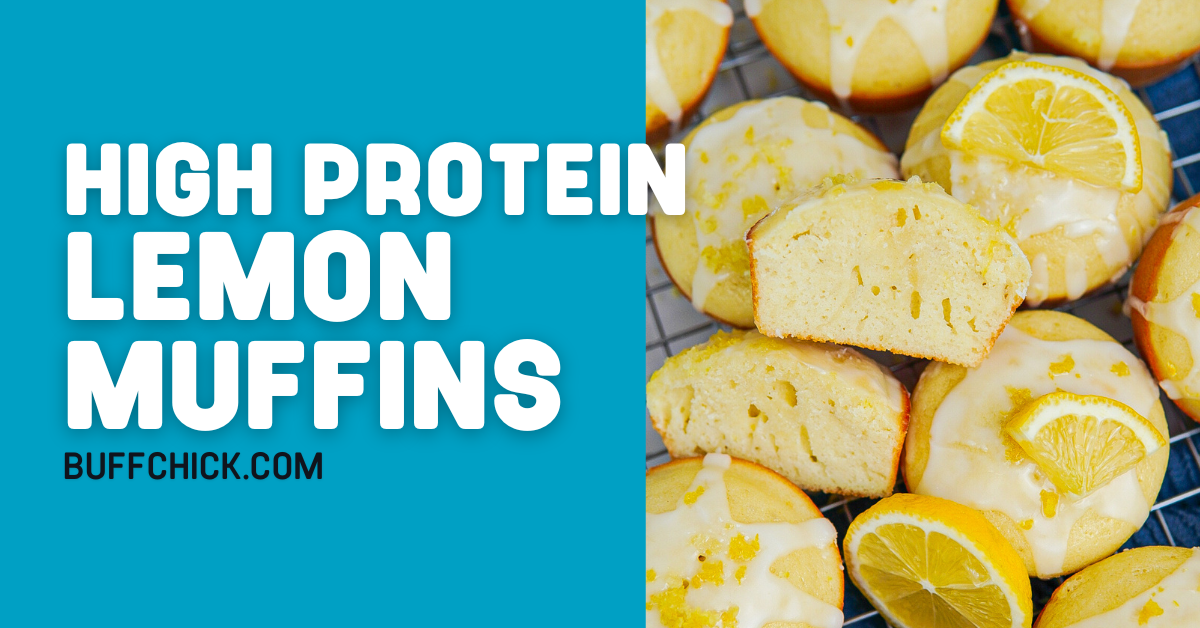 Lemon Protein Muffins – Buff Chick Supplements