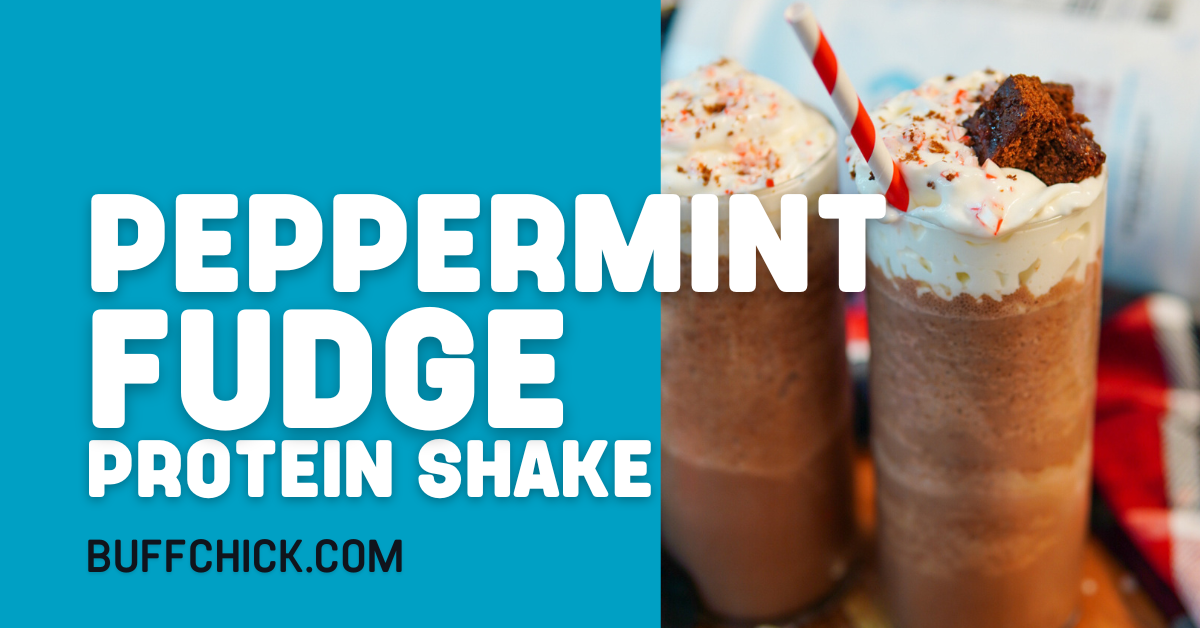 Peppermint Brownie Protein Shake – Buff Chick Supplements