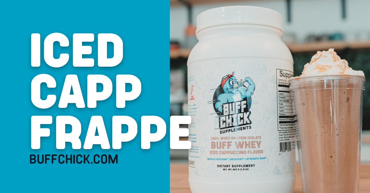 Iced Capp Frappe – Buff Chick Supplements