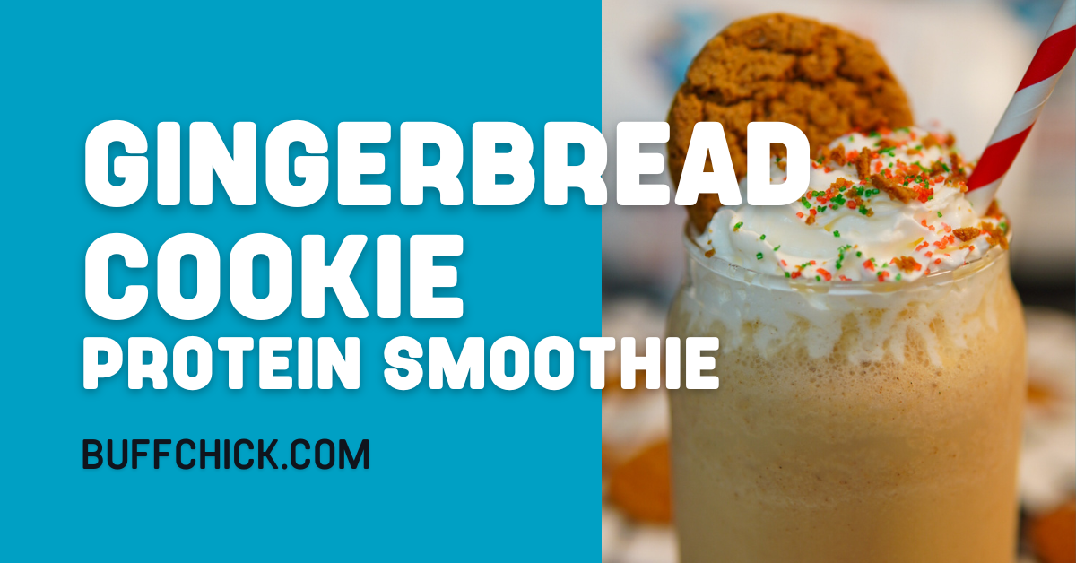Gingerbread Cookie Shake – Buff Chick Supplements